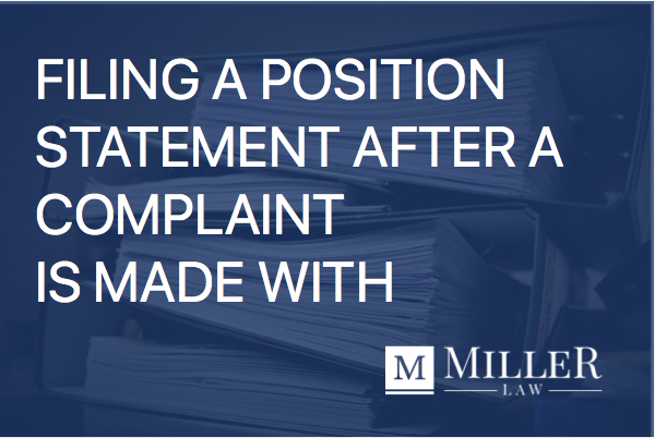 What Employers Need To Know About Filing A Position Statement After A 