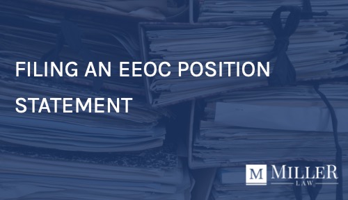 What Employers Need To Know About Filing A Position Statement After A 